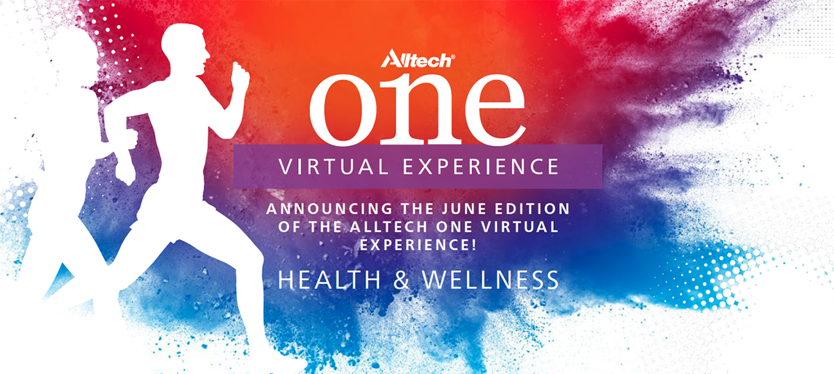 Alltech ONE Virtual Experience – Health & Wellness | AgWired