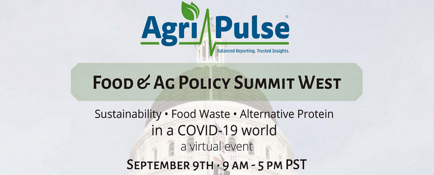 Agri-Pulse Virtual Food & Ag Policy Summit West | AgWired